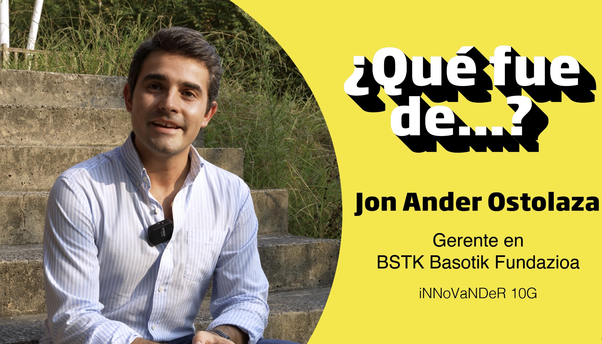Qué fue de… Jon Ander Ostolaza 10G - iNNoVaNDiS & Co.