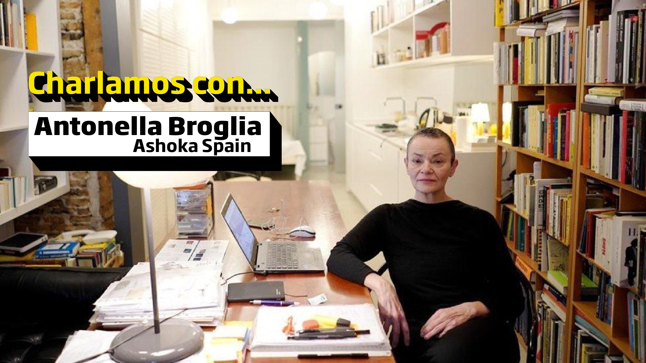 Charlamos con Antonella Broglia - Ashoka Spain - iNNoVaNDiS & Co.