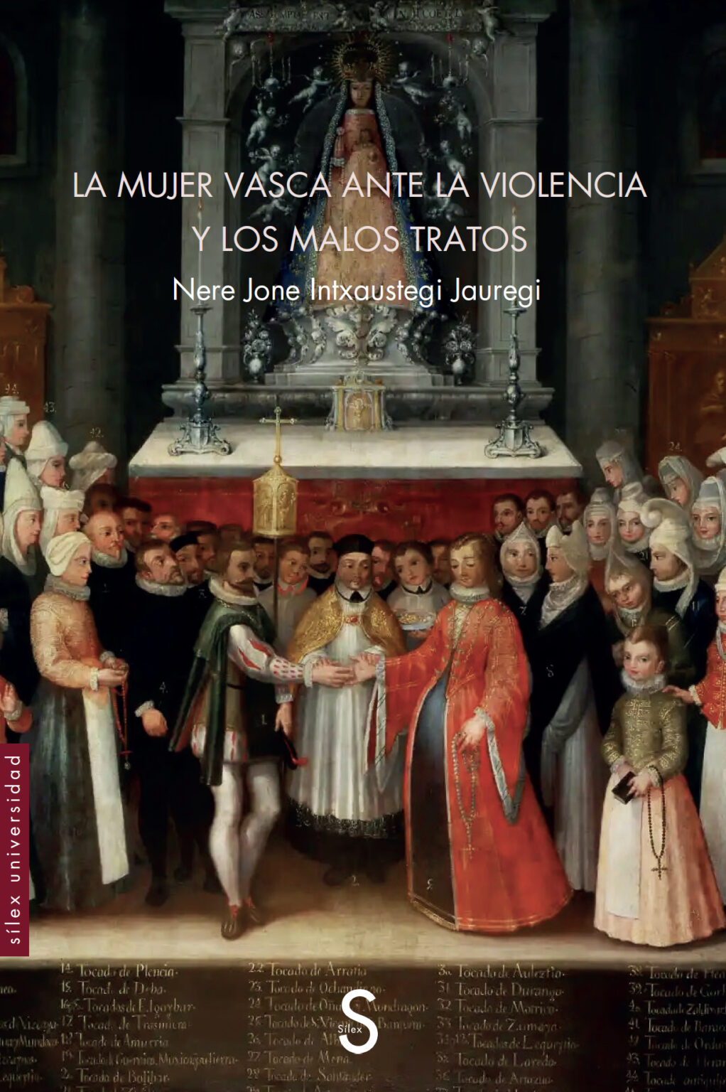 Nere Jone Intxaustegi publica «La mujer vasca ante la violencia y malos tratos (siglos XVI-XVII)